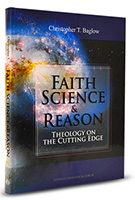 Faith, Science, and Reason: Theology on the Cutting Edge